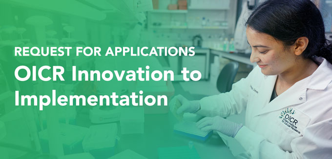 OICR Innovation to Implementation Supplement – Request for Applications ...
